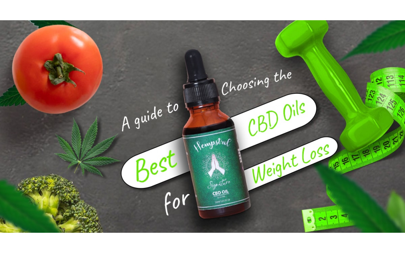 A Guide to Choosing the Best CBD Oils for Weight Loss
